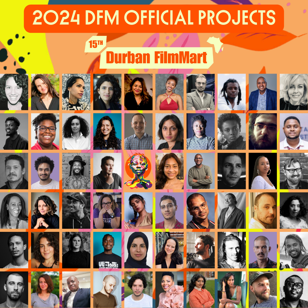 Durban FilmMart Institute Announces DFM 2024 Official Projects - Durban FilmMart Institute
